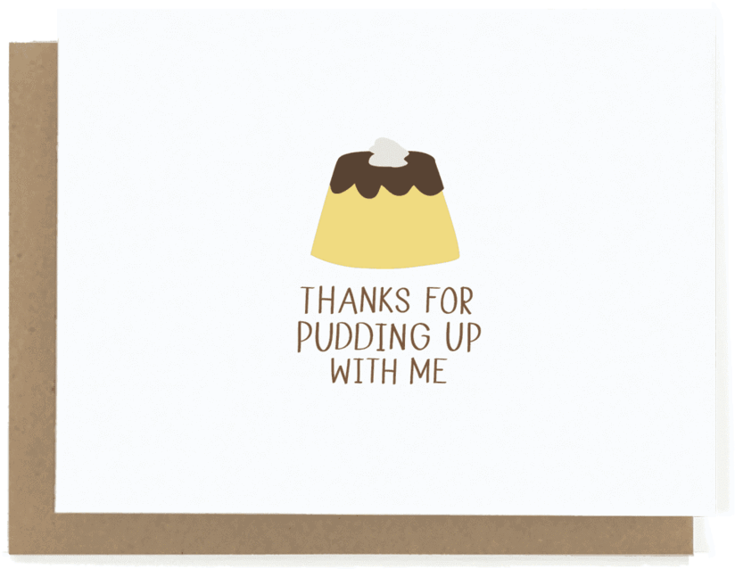 Download HD Thanks For Pudding Up With Me Thank You Card - Pun Cards ...